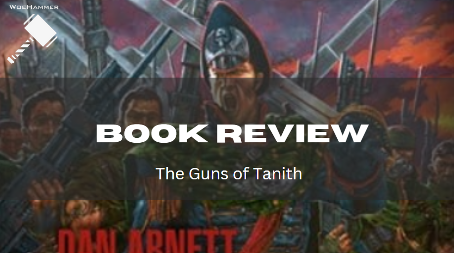 Book Review - The Guns of Tanith - Woehammer