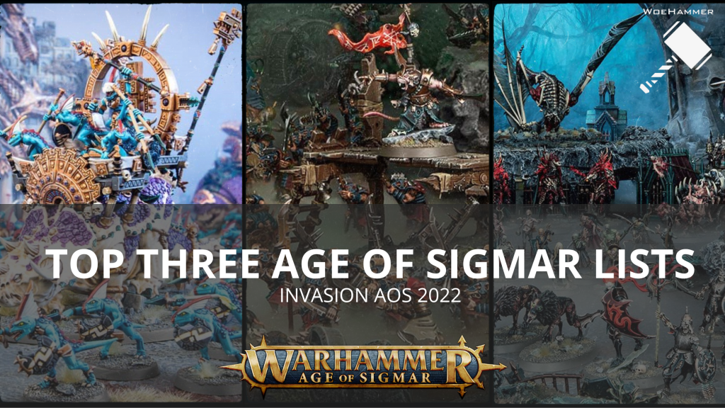 Top Three AoS Lists for Invasion AOS 2022 - Woehammer