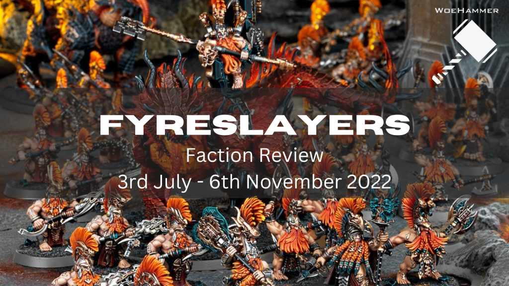 Fyreslayers - Faction Review (Jul-Nov '22) - Woehammer