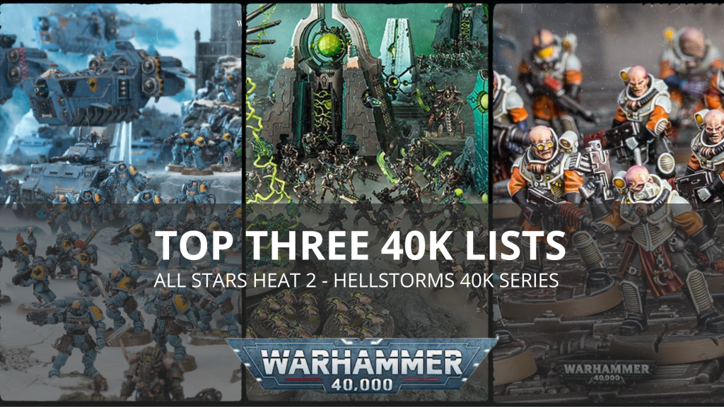 Top Three 40k Lists for All Stars Heat 2 - Hellstorms 40k Series ...