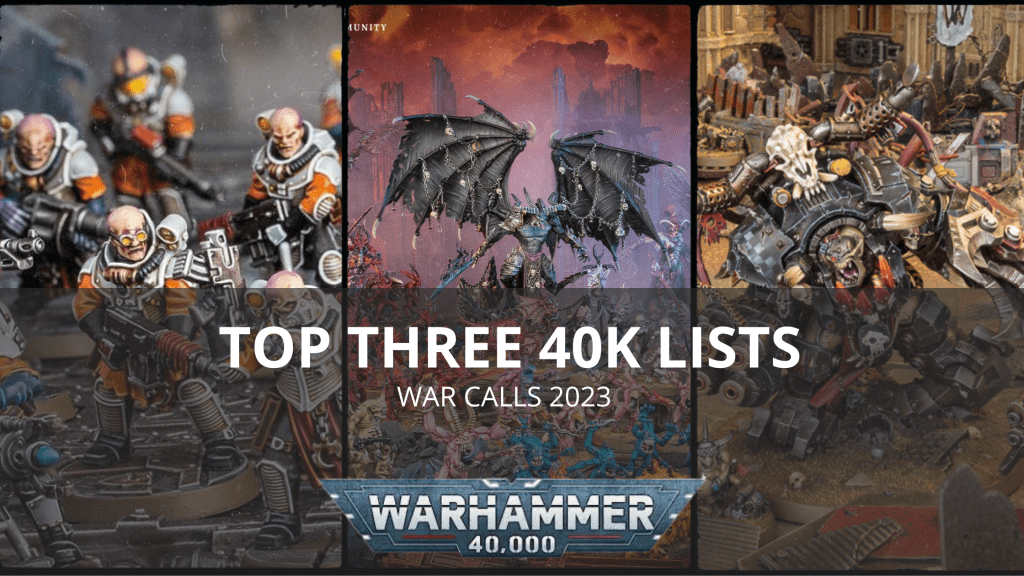 Top Three 40k Lists for War Calls 2023 - Woehammer