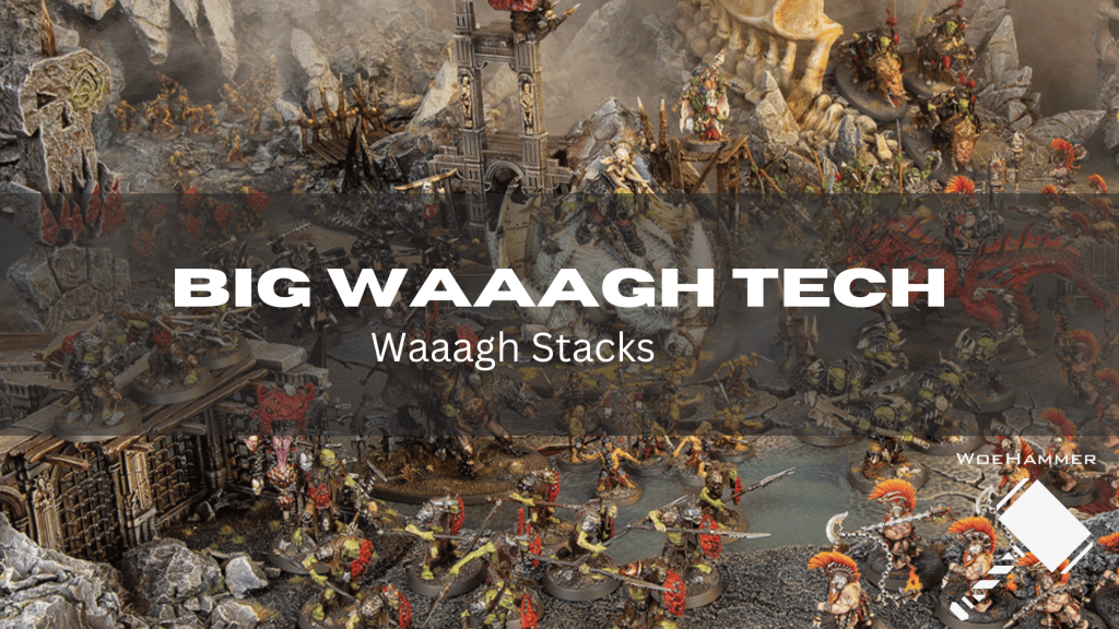 Big Waaagh Tech: Waaagh stacks - Woehammer