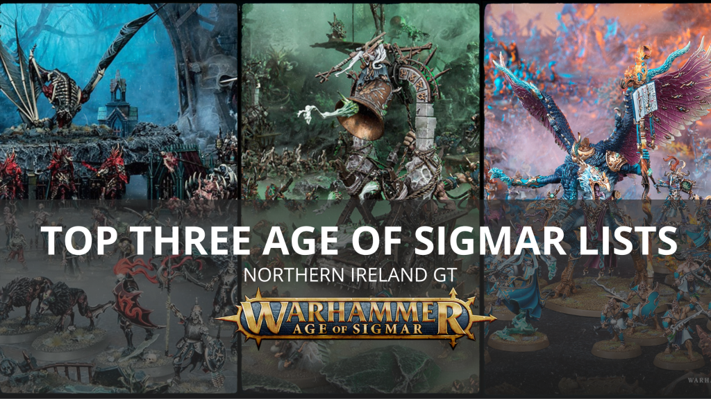 Top Three AoS Lists for the Northern Ireland AOS GT - Woehammer