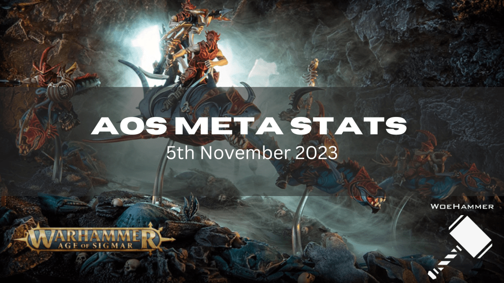 AoS Meta Stats W/Ending 5th November 2023 - Woehammer