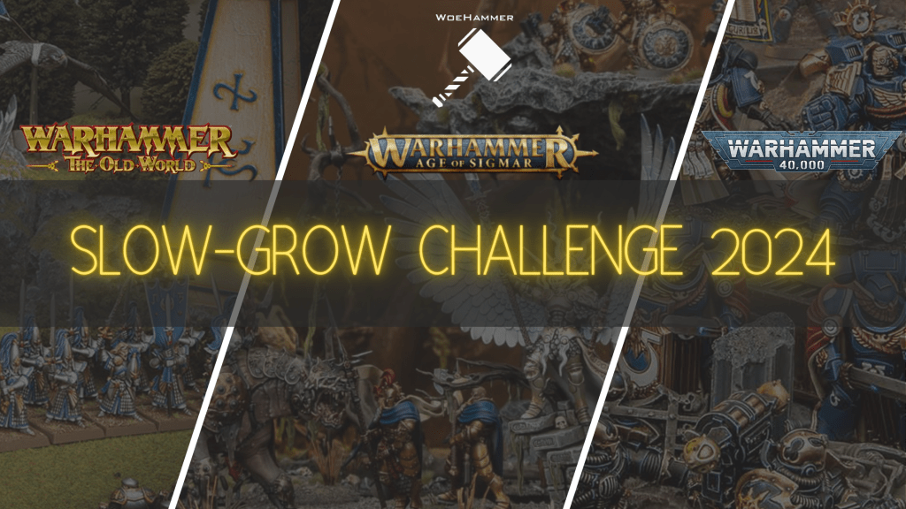 Slow Grow Challenge 2024 - Woehammer