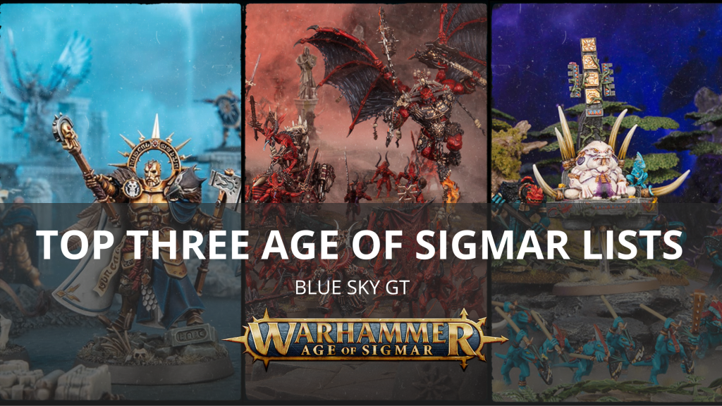 Top Three AoS Lists for The Blue Sky GT - Woehammer