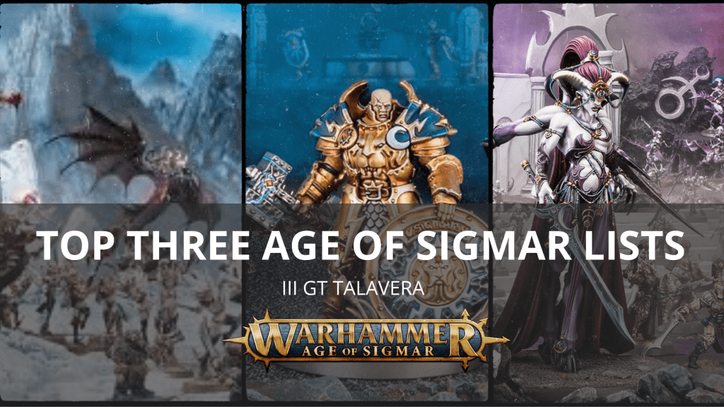 Top Three AoS Lists for the III GT Talavera AoS - Woehammer