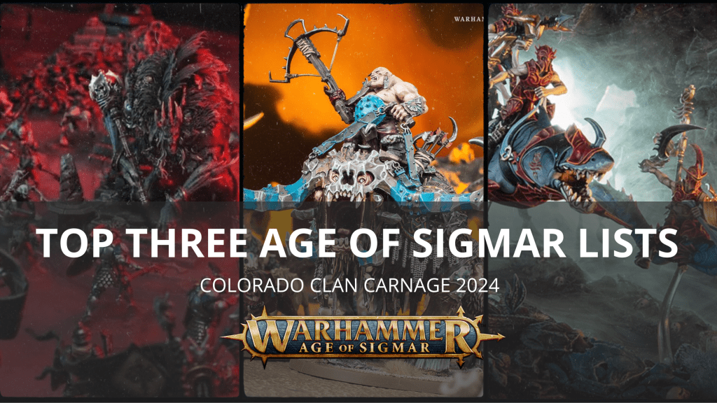 Top Three AoS Lists for Colorado Clan Carnage 2024 - Woehammer