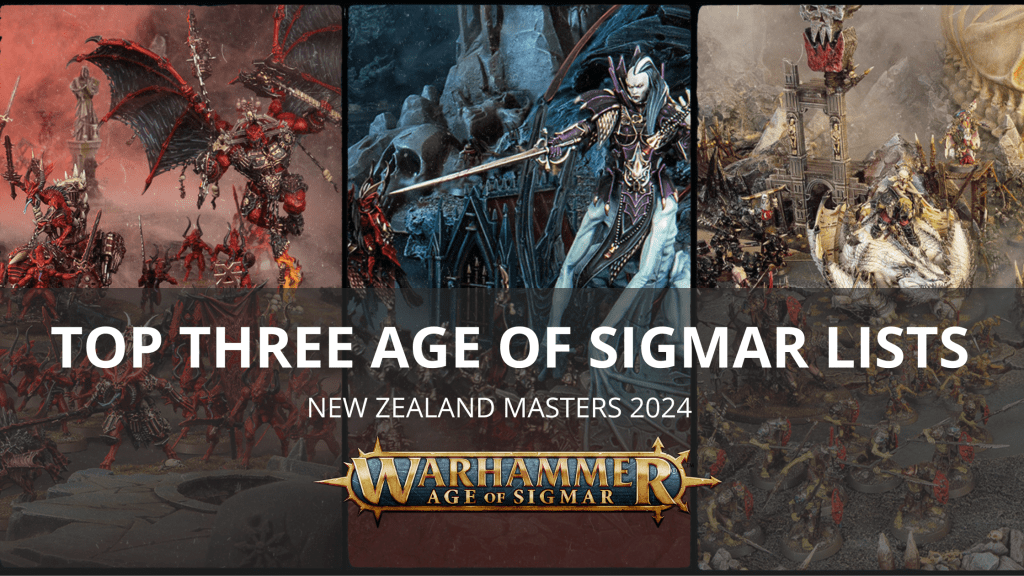 Top Three AoS Lists for the New Zealand Masters 2024 - Woehammer