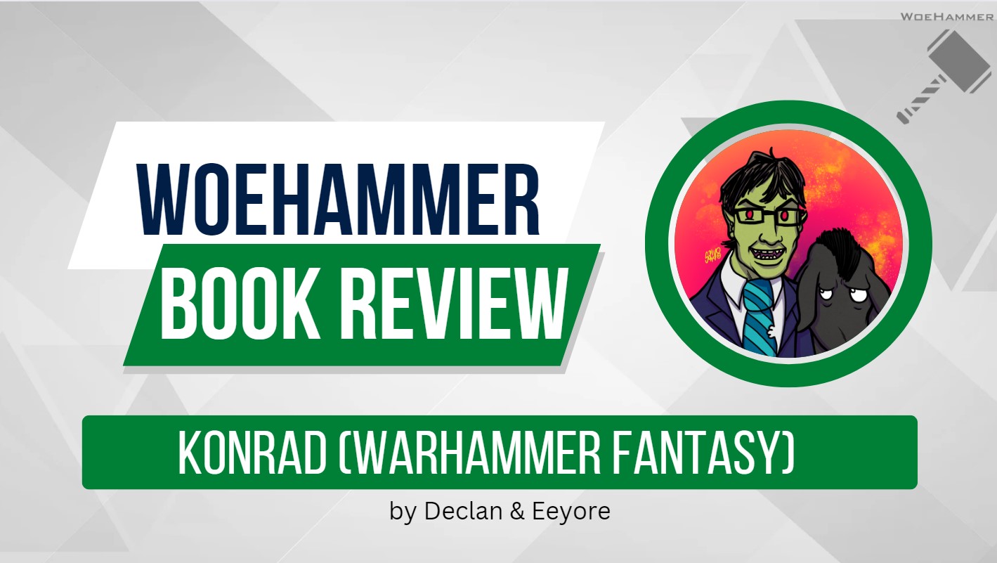 Book Review - Konrad - Woehammer