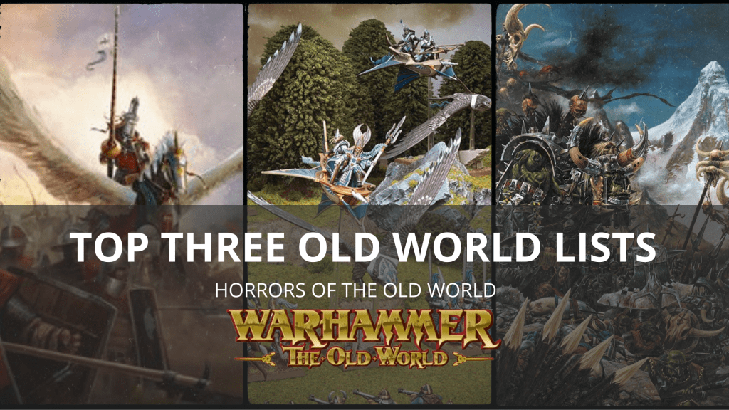 Top Three Old World Lists for Horrors of the Old World (2,000) - Woehammer