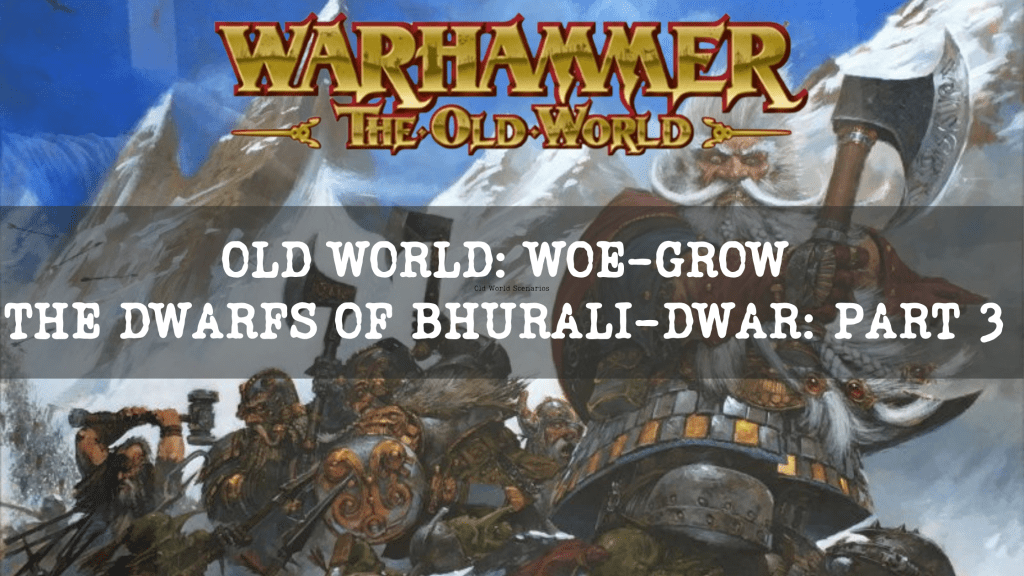 Old World Woe-Grow: Dwarfs of Bhurali-Dwar - Part 3 (Dwarf Warriors ...