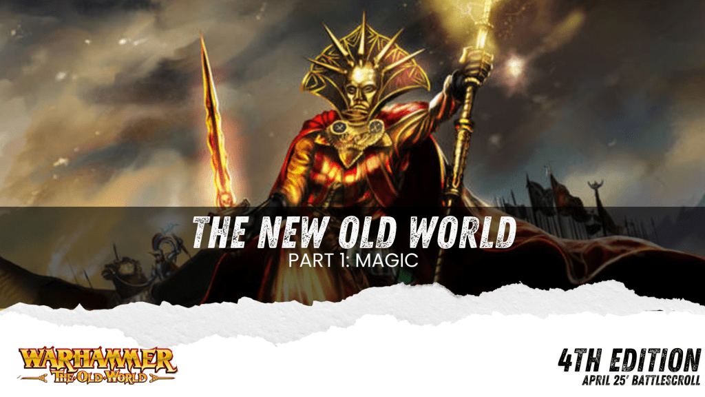 The New Old World - Part 1: Magic - Woehammer