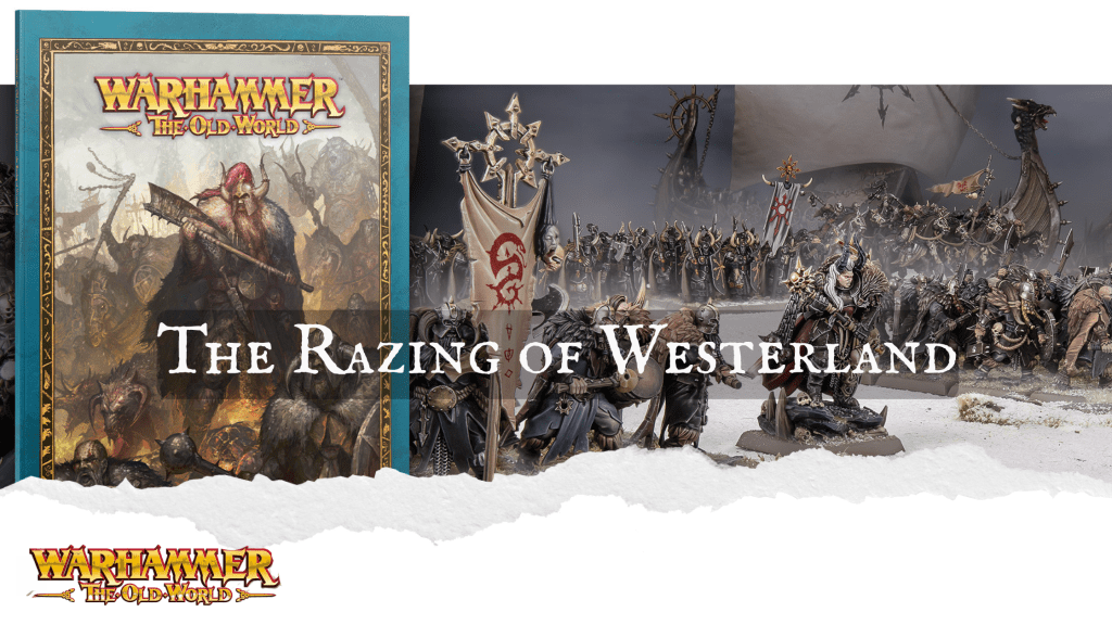 Warhammer: The Old World - Arcane Journal: The Razing of Westerland ...