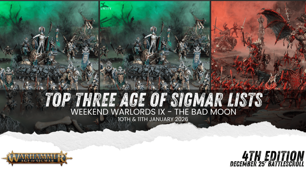 Top Three AoS Lists for WEEKEND WARLORDS IX - THE BAD MOON - Woehammer