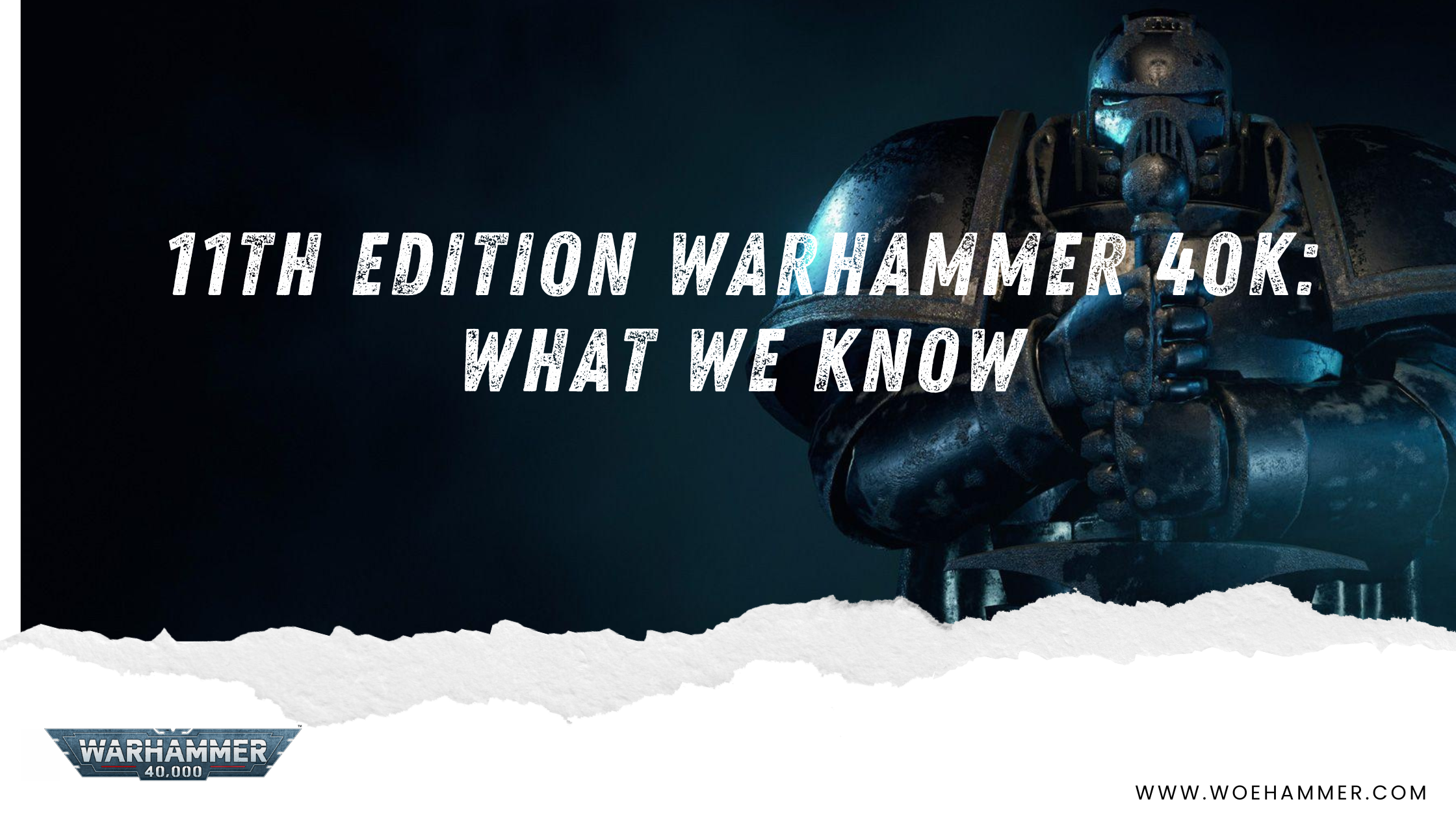 11th Edition Warhammer 40,000: What we know - Woehammer