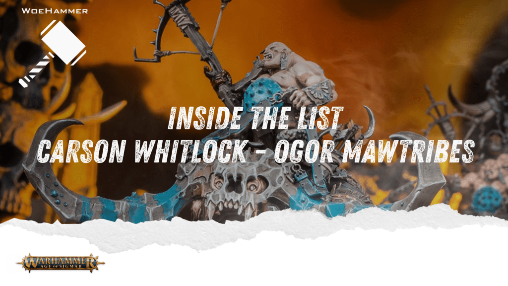 Inside the List: Carson Whitlock's Ogor Mawtribes at Colton's Speed ...